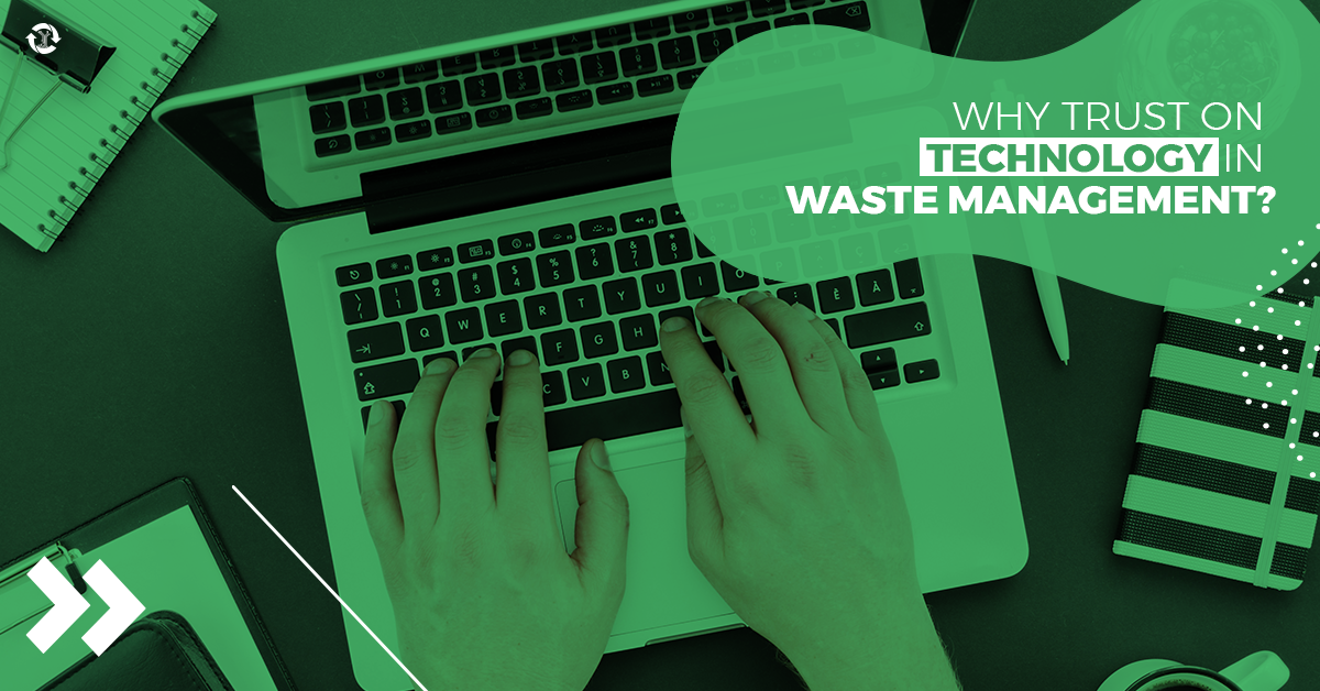 Why should we count on technology in the waste management? - meuResíduo