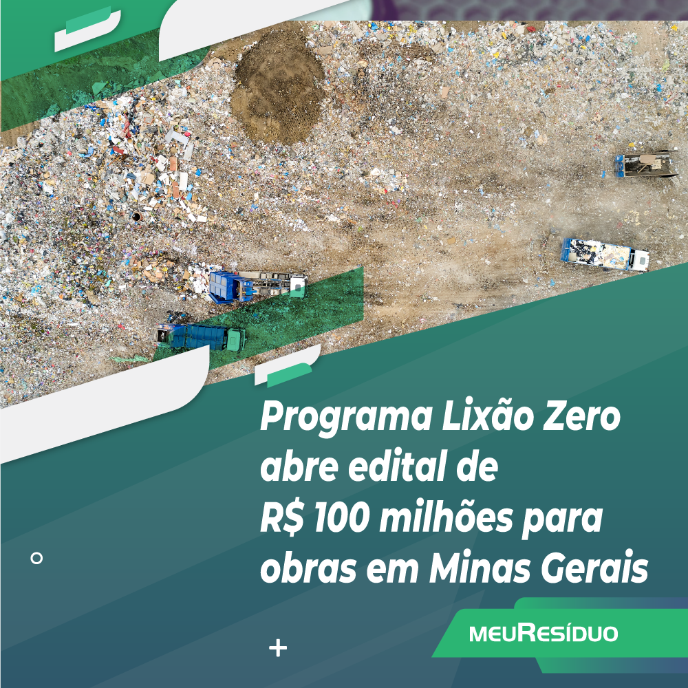 Programa Lixão Zero abre edital de R$ 100 milhões para obras em Minas ...